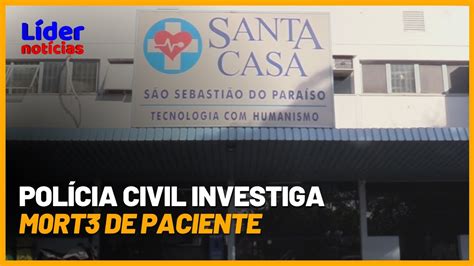 Polícia Civil investiga m0rt3 de paciente internado na Santa Casa de