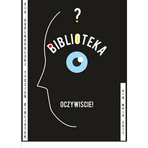 Tydzień Bibliotek XIV edycja Biblioteka Oczywiście MGBP w Poniatowej