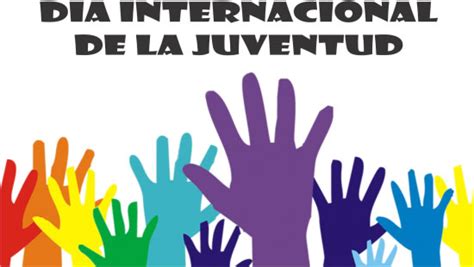 12 DE AGOSTO DÍA NACIONAL E INTERNACIONAL DE LA JUVENTUD