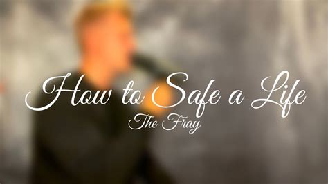 How To Safe A Life The Fray Cover By Kim Ziegler Youtube