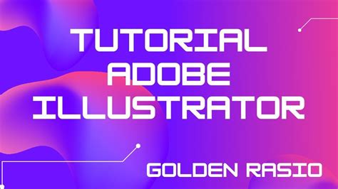 Tutorial Adobe Illustrator Membuat Golden Ratio Youtube