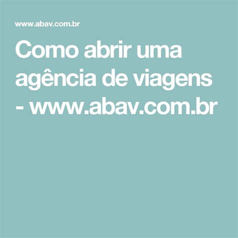 Como abrir uma agência de viagens abav br Agencia de viagem