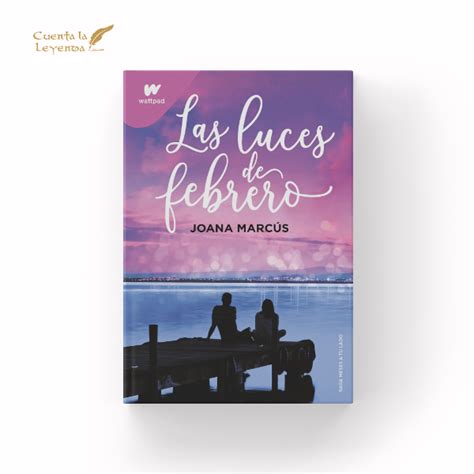 Las luces de febrero Meses a tu lado 4 Joana Marcús Cuenta la