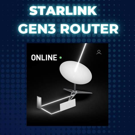 Starlink Gen Router Revolutionizing Satellite Internet