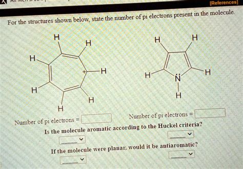 solved an [references] number ofpi electrons present in the molecule for the structures shown
