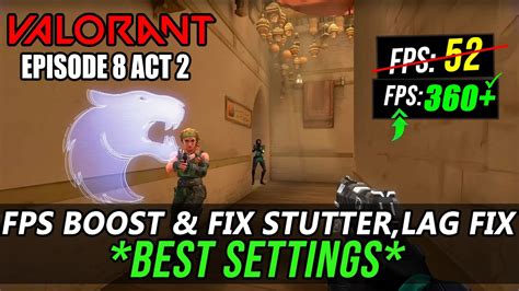 How To DRASTICALLY Boost FIX FPS Drops In Valorant Episode 8 ACT 2