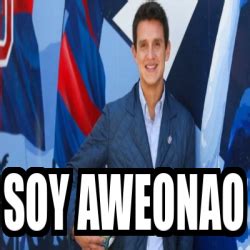 Meme Personalizado Soy Aweonao
