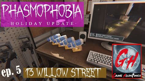 Phasmophobia Holiday Event Part 5 13 Willow Street YouTube