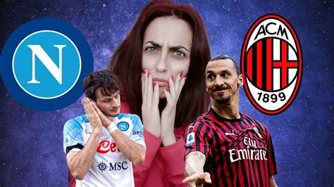 Napoli Milan 0 4 Ma Sono Del Mestiere Questi YouTube