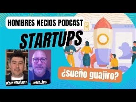 Startups sueño guajiro YouTube