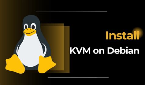 How To Install KVM On Debian 12 LinuxWays