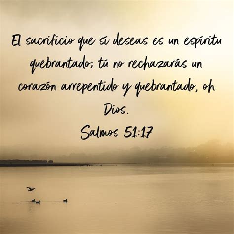 Salmos El Sacrificio Que S Deseas Es Un Esp Ritu Quebrantado T