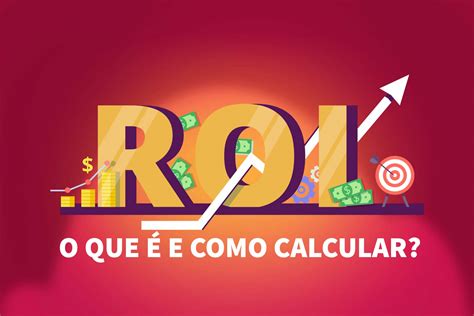 Retorno sobre investimento o que é e como calcular o ROI