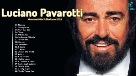 Il Meglio Di Luciano Pavarotti Le Pi Belle Canzoni Di Luciano