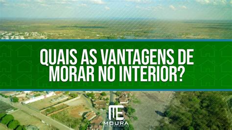 Quais As Vantagens De Morar No Interior