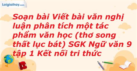 Soạn bài Viết bài văn nghị luận phân tích một tác phẩm văn học thơ