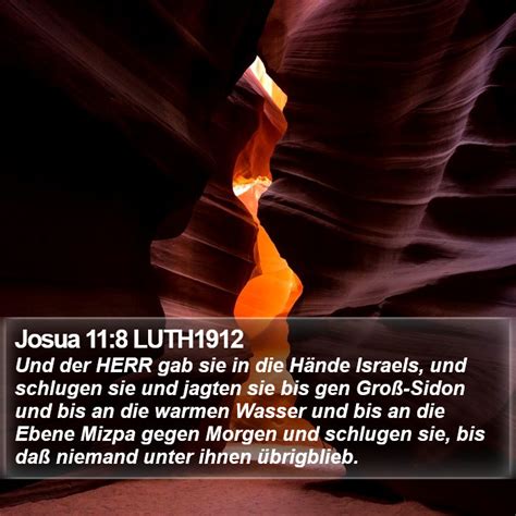Josua 11 8 LUTH1912 Und der HERR gab sie in Hände Israels und