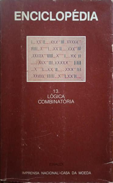 ENCICLOPÉDIA EINAUDI VOLUME 13 LÓGICA COMBINATÓRIA by GIL Fernando