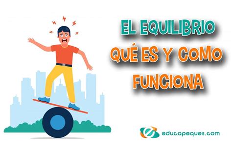 Qu Es El Equilibrio Y C Mo Funciona Actividades Primarias