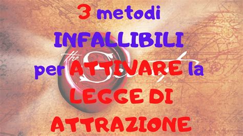 3 Metodi Infallibili Per Attivare La Legge Di Attrazione Miglior