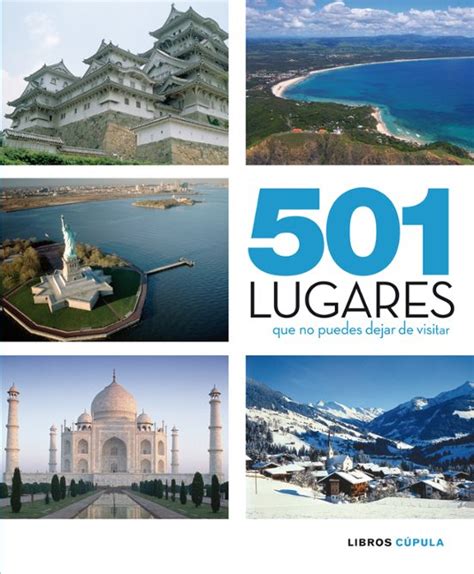 501 LUGARES QUE NO PUEDES DEJAR DE VISITAR VV AA Casa Del Libro