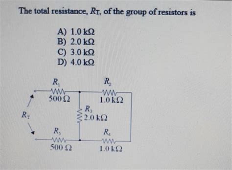Solved The Total Resistance Rt Of The Group Of Resistors Chegg