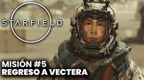 Starfield Misión 5 Regreso a Vectera Xbox Series S YouTube