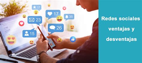 Redes Sociales Ventajas Y Desventajas El Mundo Geek