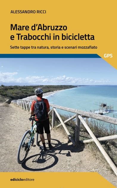 Un Libro Per Vivere La Costa Abruzzese In Sella