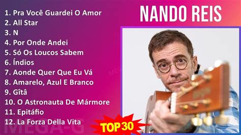 N a n d o R e i s MIX As Melhores 20 músicas 1990s Music Top
