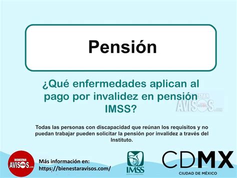 Qué enfermedades aplican al pago por invalidez en pensión IMSS