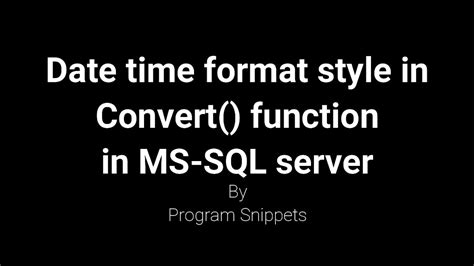 date time format style in convert function with ms sql server youtube