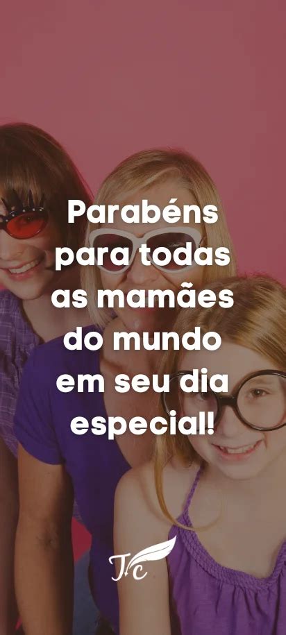 Feliz dia das mães textinho 10 frases e fotos 2024