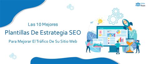 Las 10 mejores plantillas de estrategias de SEO para mejorar el tráfico