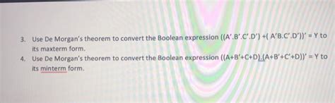 solved 3 use de morgan s theorem to convert the boolean