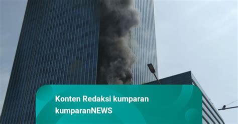 Gedung K Link Tower Di Jalan Gatot Subroto Jaksel Terbakar Kumparan