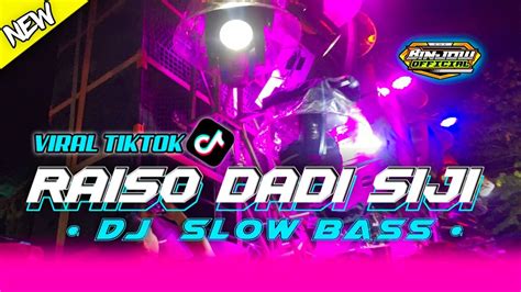 DJ RAISO DADI SIJI SLOW BASS BINJOW Official YouTube