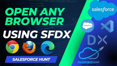 🔥sfdx tip open any browser using the sfdx command in salesforce salesforce hunt rohit kumar