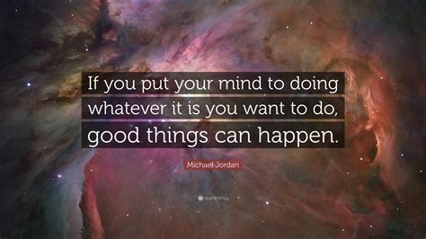 Michael Jordan Quote If You Put Your Mind To Doing Whatever It Is You