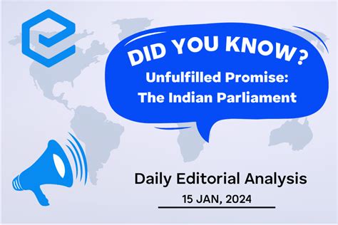 Unfulfilled Promise The Indian Parliament UPSC Daily Editorial