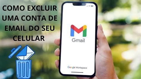 Passo A Passo De Como Excluir Uma Conta De Email Pelo Celular Youtube