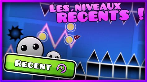 JE JOUE AUX NIVEAUX LES PLUS RÉCENTS Geometry Dash FR YouTube