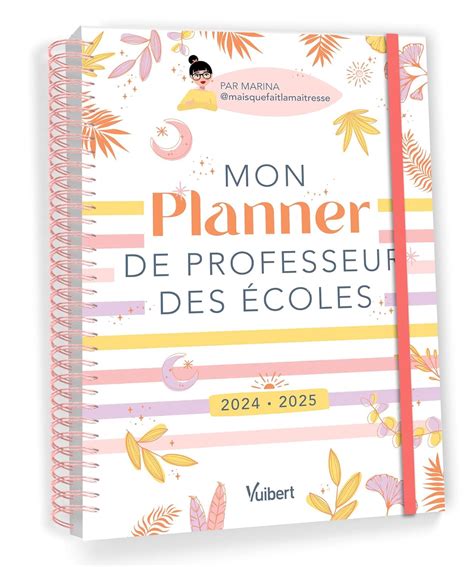 Amazon fr Mon Planner de professeur des écoles 2024 2025 Cahier