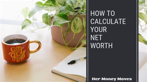 Learn How To Calculate Your Net Worth Her Money Moves