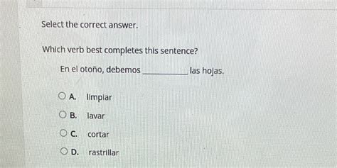Solved Select The Correct Answer Which Verb Best Completes This