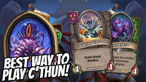 The Best Way To Play C Thun Grow That Cleave Hearthstone