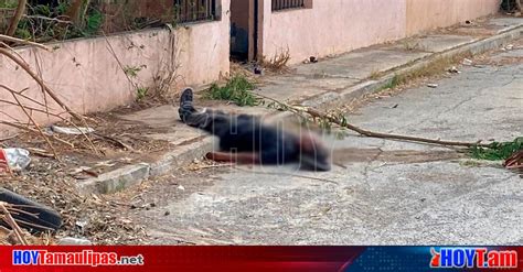 Hoy Tamaulipas Muerto En Tamaulipas Encuentran Muerto A Hombre En Una