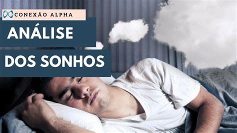 Análise dos sonhos Conexão Alpha Dr Celso Scheffer 28 09 2017