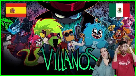 ESPAÑOLES REACCIONAN A DOBLAJE LATINO VS ESPAÑOL DE VILLANOS YouTube