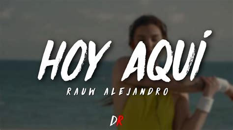 HOY AQUÍ LETRAS LYRICS Rauw Alejandro I Playa Saturno YouTube